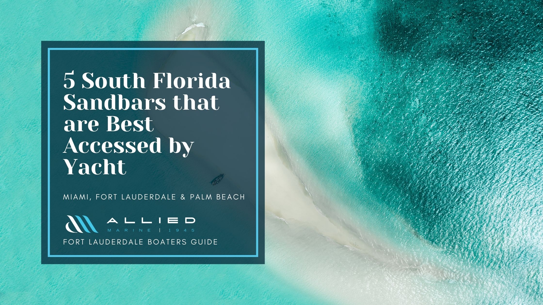South Florida Sandbars | Allied Marine